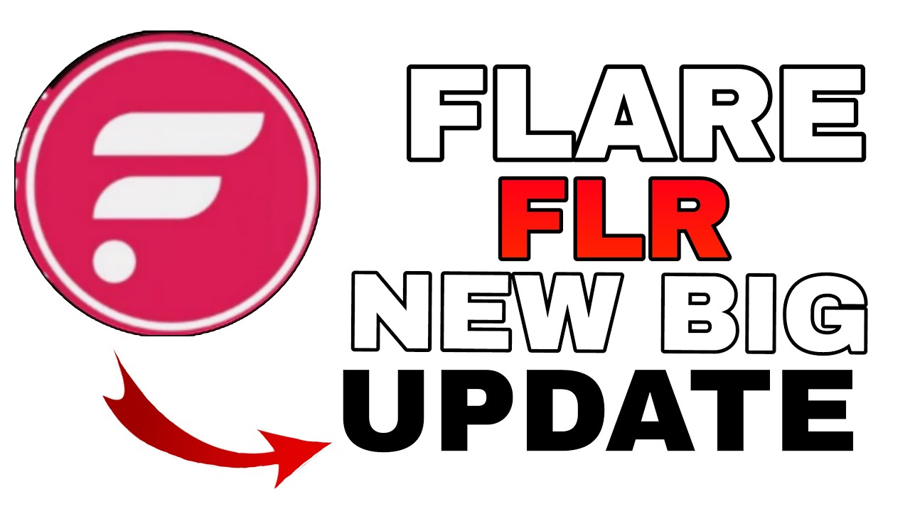 FLR ( FLARE) COIN NEW LATEST UPDATE 🔥 | FLR COIN NEWS TODAY | FLARE ...