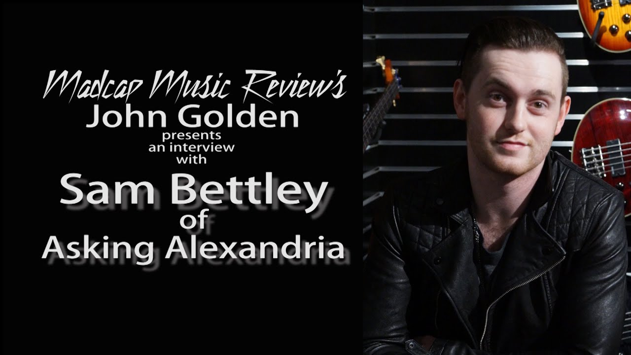 Interview with Sam Bettley of Asking Alexandria - YouTube