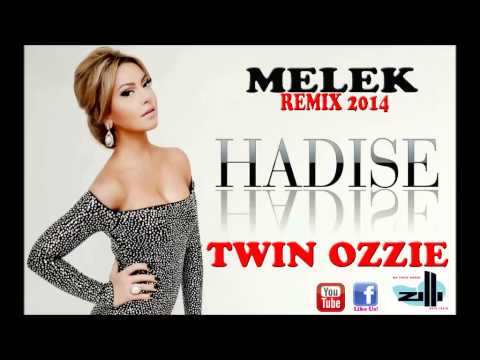 DJ TWIN OZZIE FT HADISE MELEK REMIX 2014