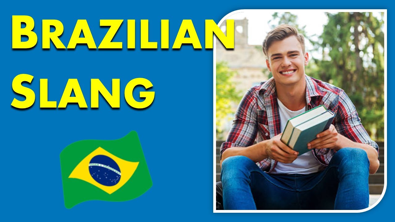 10 Brazilian Slang Words You Need In 2022 | Easy Portuguese - YouTube