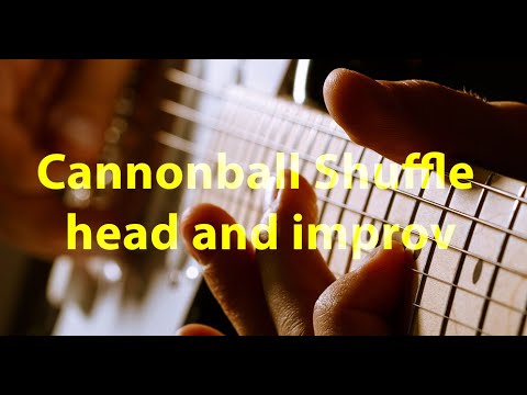 Cannonball Shuffle head and improv - YouTube