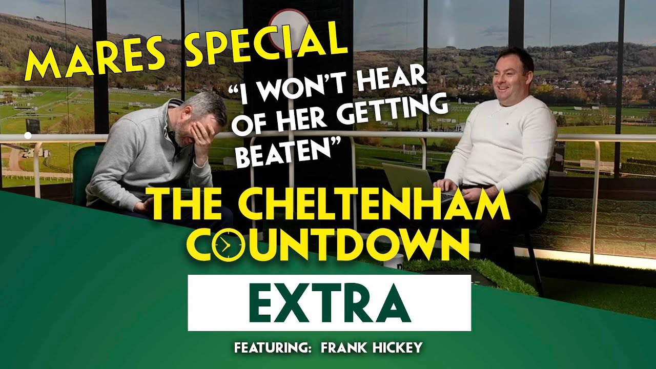 "SHE"S MILES TOO GOOD FOR THESE" | CHELTENHAM COUNTDOWN EXTRA | Frank ...