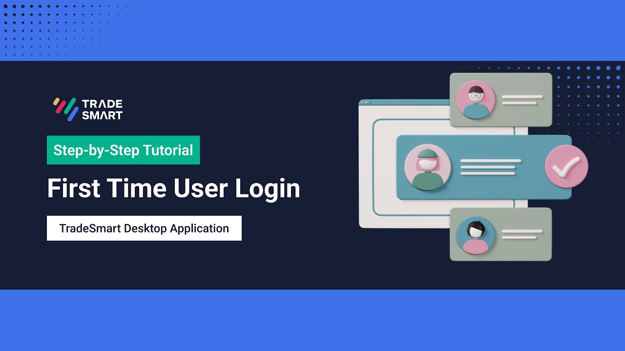 First-Time User Login - TradeSmart 2.0 Desktop Application - YouTube