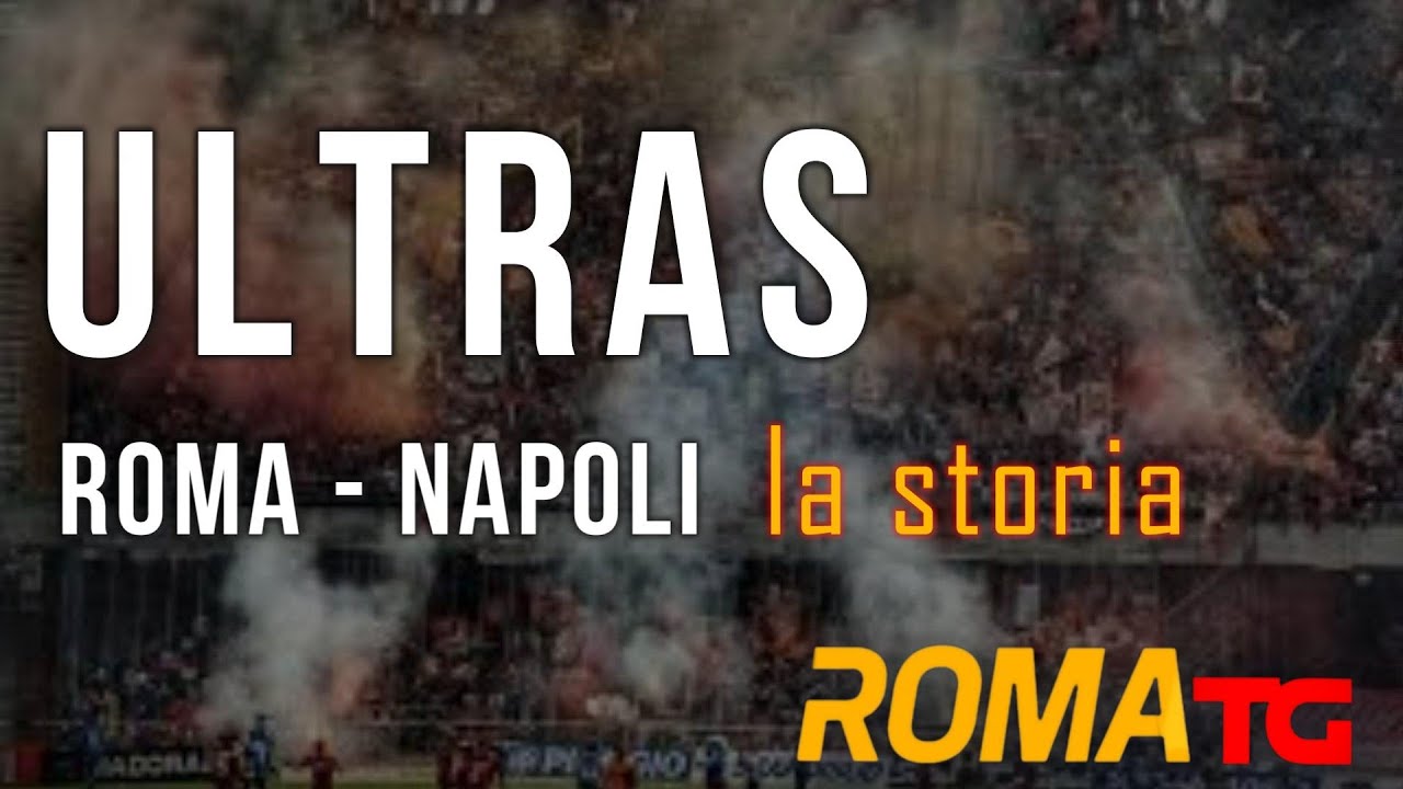 ULTRAS: NAPOLI - ROMA: "Il Fuoco dell'Amore, la Furia dell'Odio" - YouTube