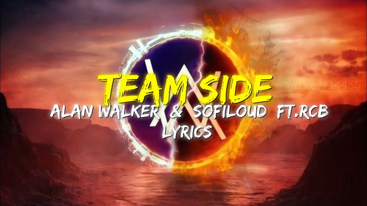 𝐀𝐥𝐚𝐧 𝐖𝐚𝐥𝐤𝐞𝐫 & 𝐬𝐨𝐟𝐢𝐥𝐨𝐮𝐝 𝐓𝐞𝐚𝐦 𝐬𝐢𝐝𝐞 (𝐥𝐲𝐫𝐢𝐜𝐬) 𝐟𝐭.𝐑𝐂𝐁 - YouTube