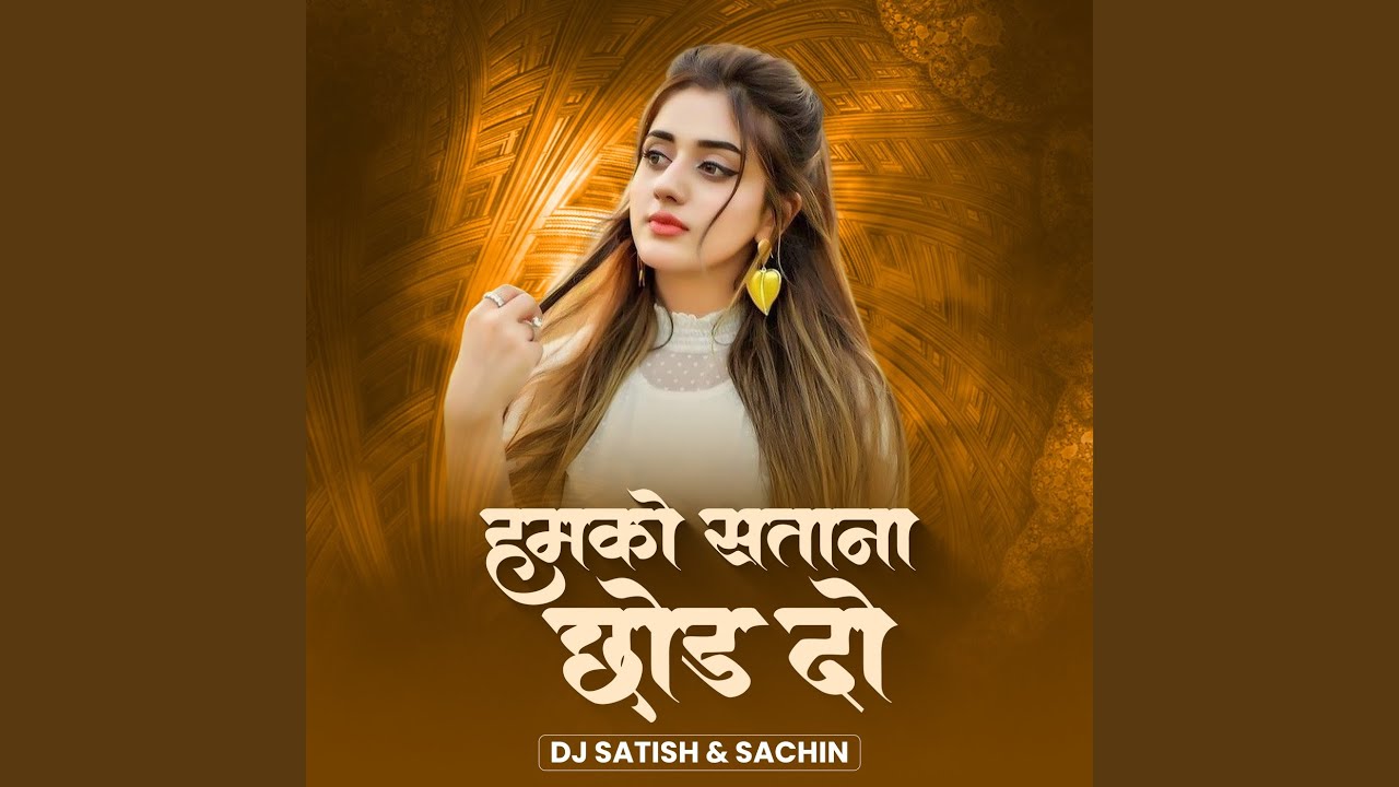 Hamko Satana Chod Do (DJ Remix) - YouTube Music
