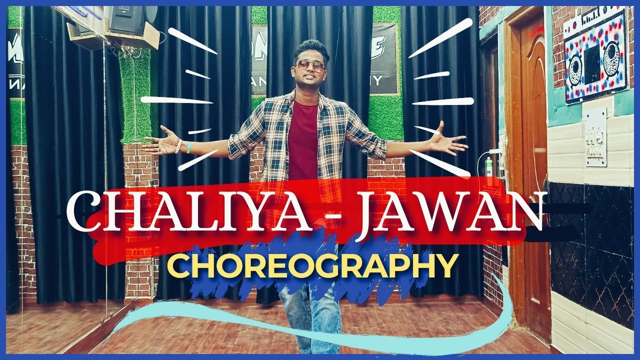 Chaliya - Dance Video | Jawan | Shahrukh khan | Choreography - YouTube