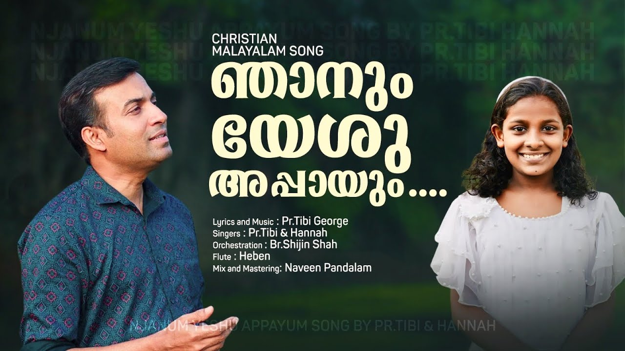 NJANUM YESHU APPAYUM | Malayalam Christian Devotional Song | Pr. Tibi ...