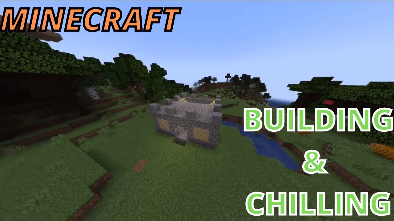 Chilling In Minecraft | Building - YouTube