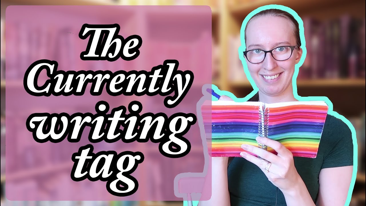The Currently Writing Tag | Original writing tag | AuthorTube - YouTube