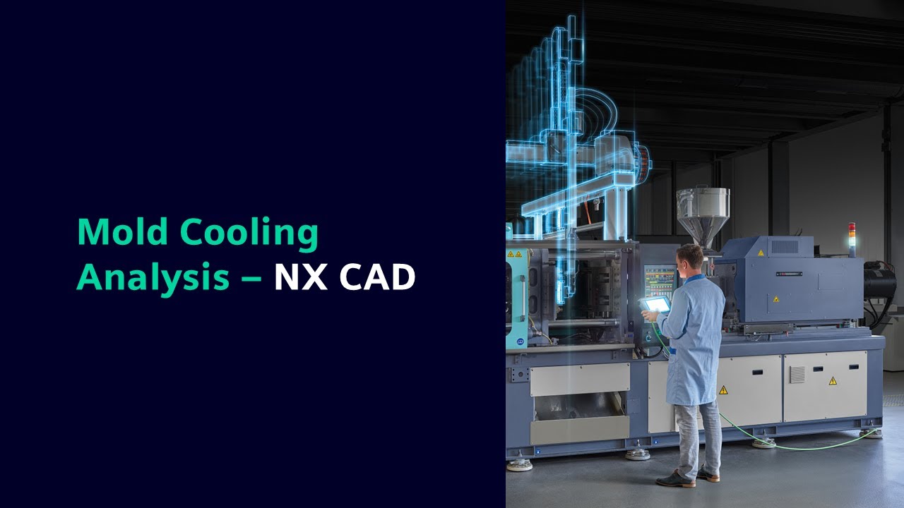 NX CAD: Mold Cooling Analysis with 3D Additive Manufacturing for Tooling - YouTube