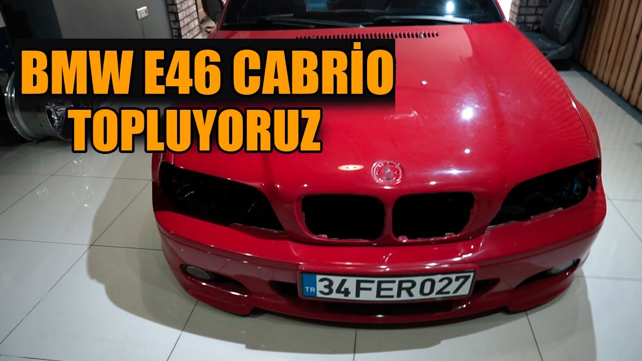 Sıfırdan BMW E46 CABRİO Toplamak I Ünal Turan - YouTube