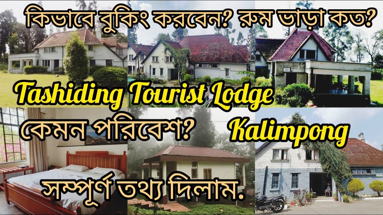 Tashiding Tourist Lodge at Kalimpong Details Video. beside at Morgan ...