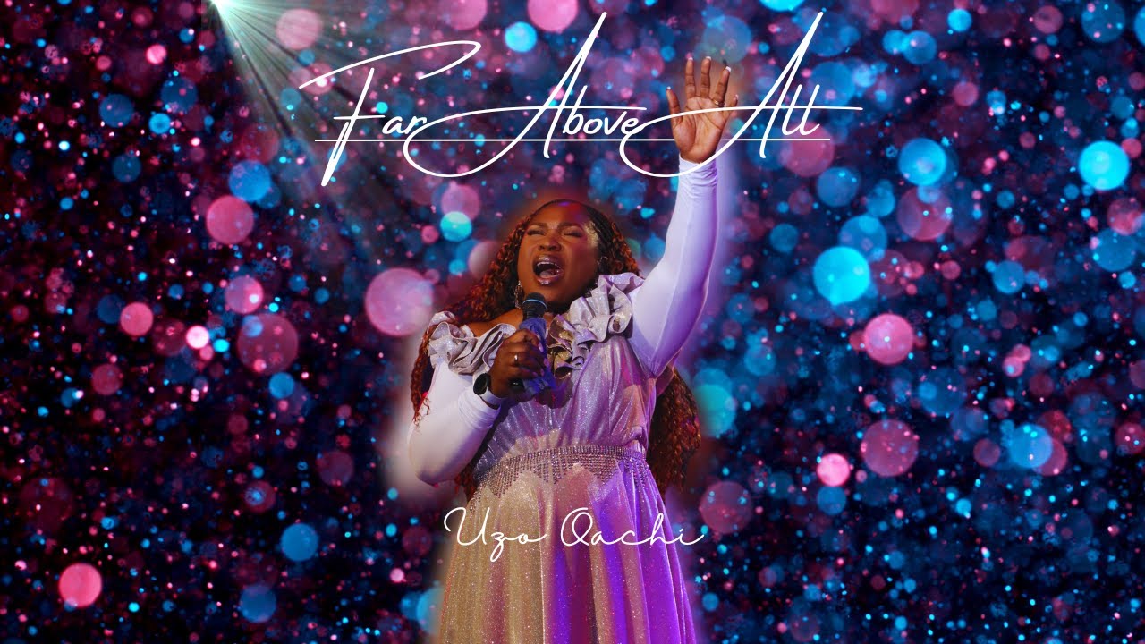 Uzo Oachi - Far Above All (Lyrics Video) - YouTube