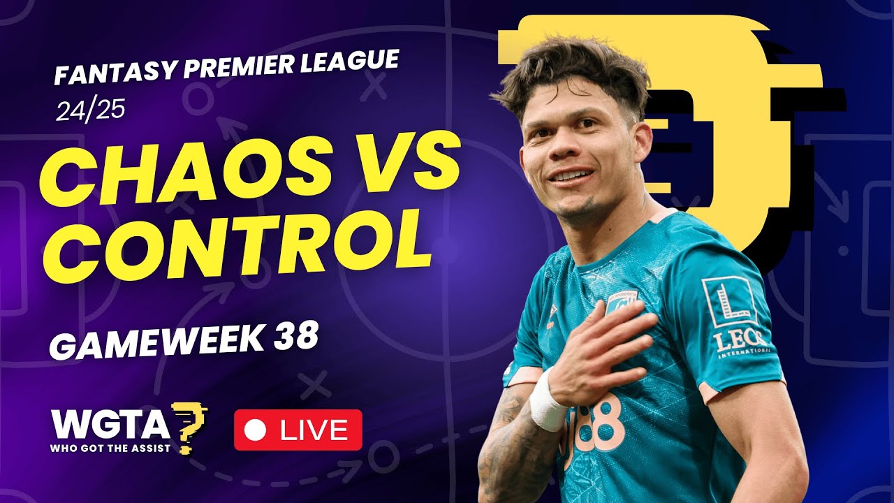 Chaos vs Control | Gameweek 38 | Fantasy Premier League 24/25 - YouTube