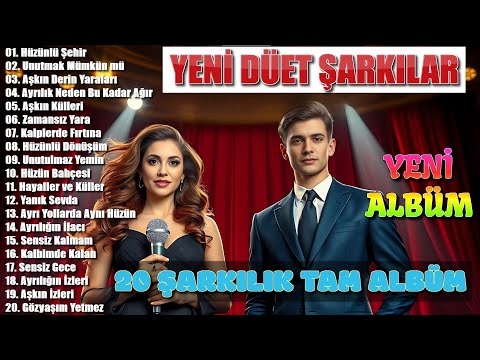 Yeni Düet Şarkılar 2025 – Amatör Müzisyenlerden 20 Şarkılık Tam Albüm