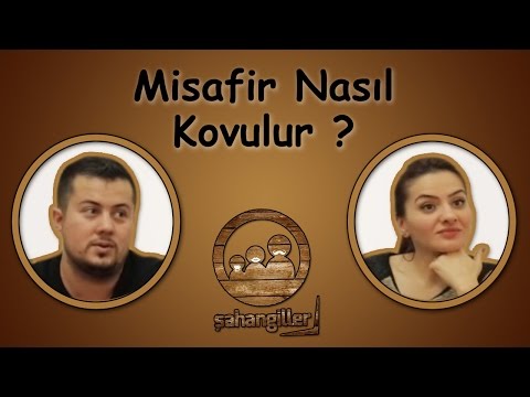 Misafir nasıl kovulur?