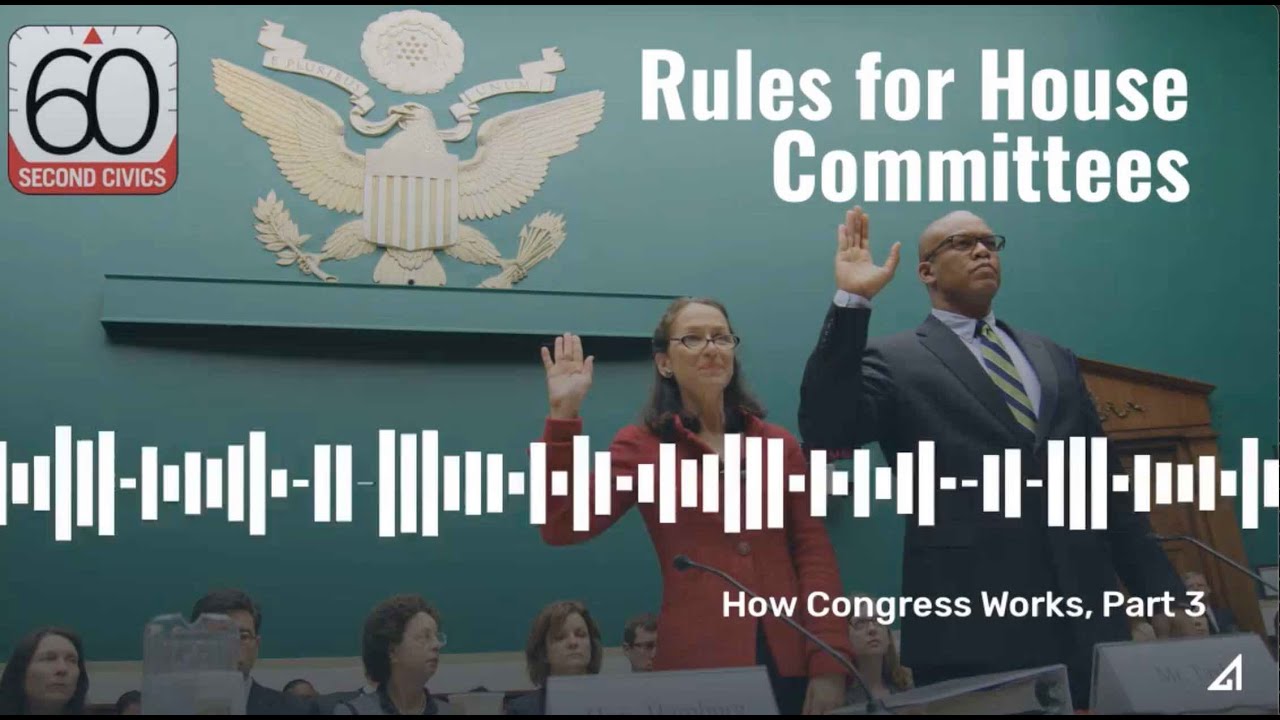Rules for House Committees: How Congress Works, Part 3 - YouTube