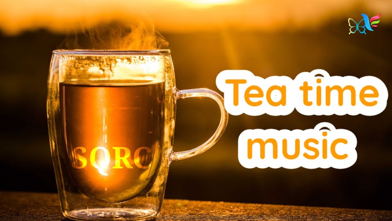 Tea Time - Of Shane ☕, Tea music🍵, workload music, Tea time, stress ...