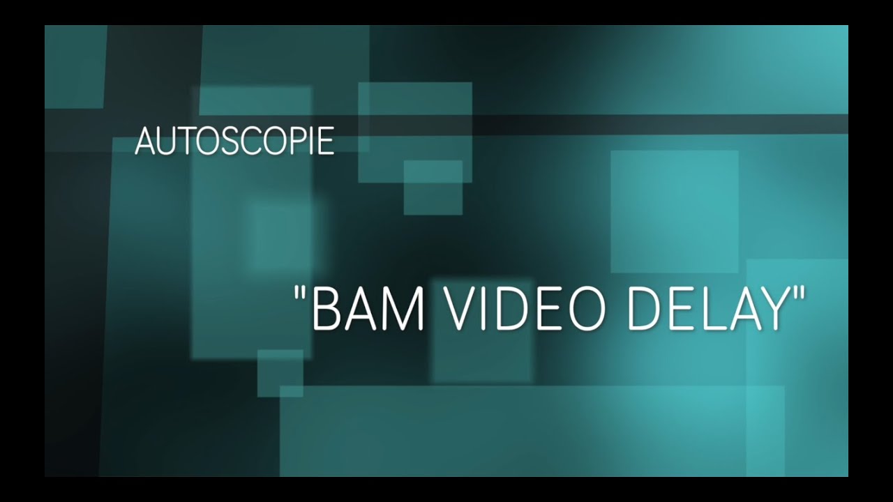 Autoscopie avec "BAM Vidéo Delay" - YouTube