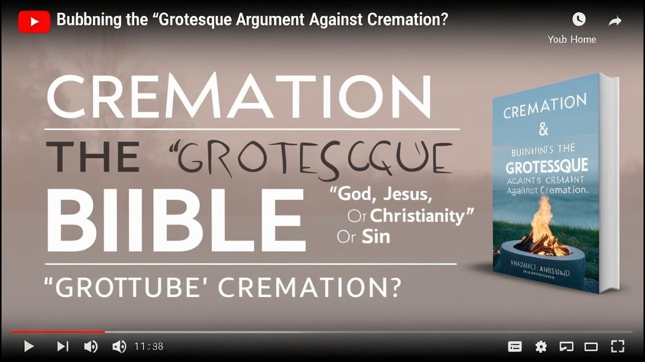🔥 Cremation and Christianity: Debunking the “Grotesque” Argument (Video ...