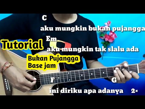 Chord Gitar Base Jam Bukan Pujangga - Tutorial Gitar Mudah By Darmawan ...