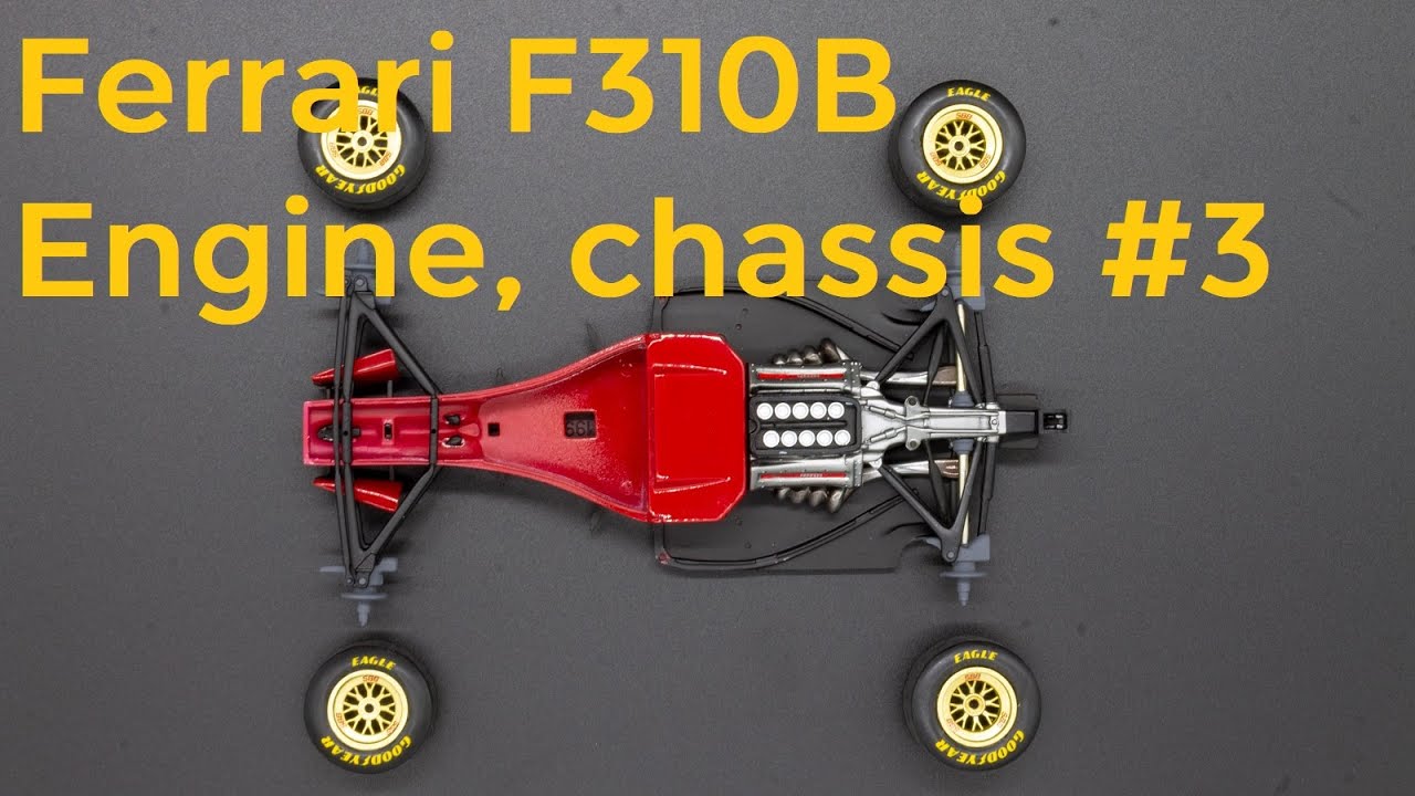Ferrari F310B engine, chassis. 1/24 Revell 07214 #3 - YouTube