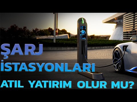 Şarj İstasyonları Hakkında Bilmeniz Gerekenler: Atıl Yatırım mı?