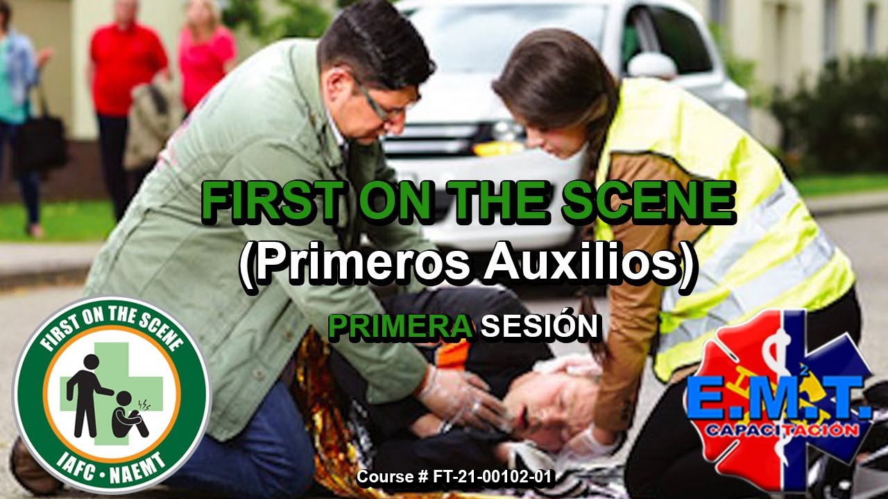 CURSO COMPLETO NAEMT - First On The Scene 1era sesión - 16 Agosto | EMT ...