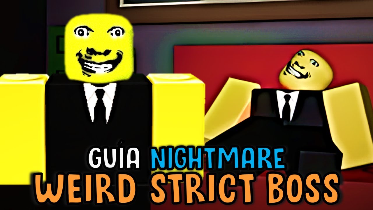 Cómo pasar WEIRD STRICT BOSS en modo NIGHTMARE (Solo) | Roblox - YouTube