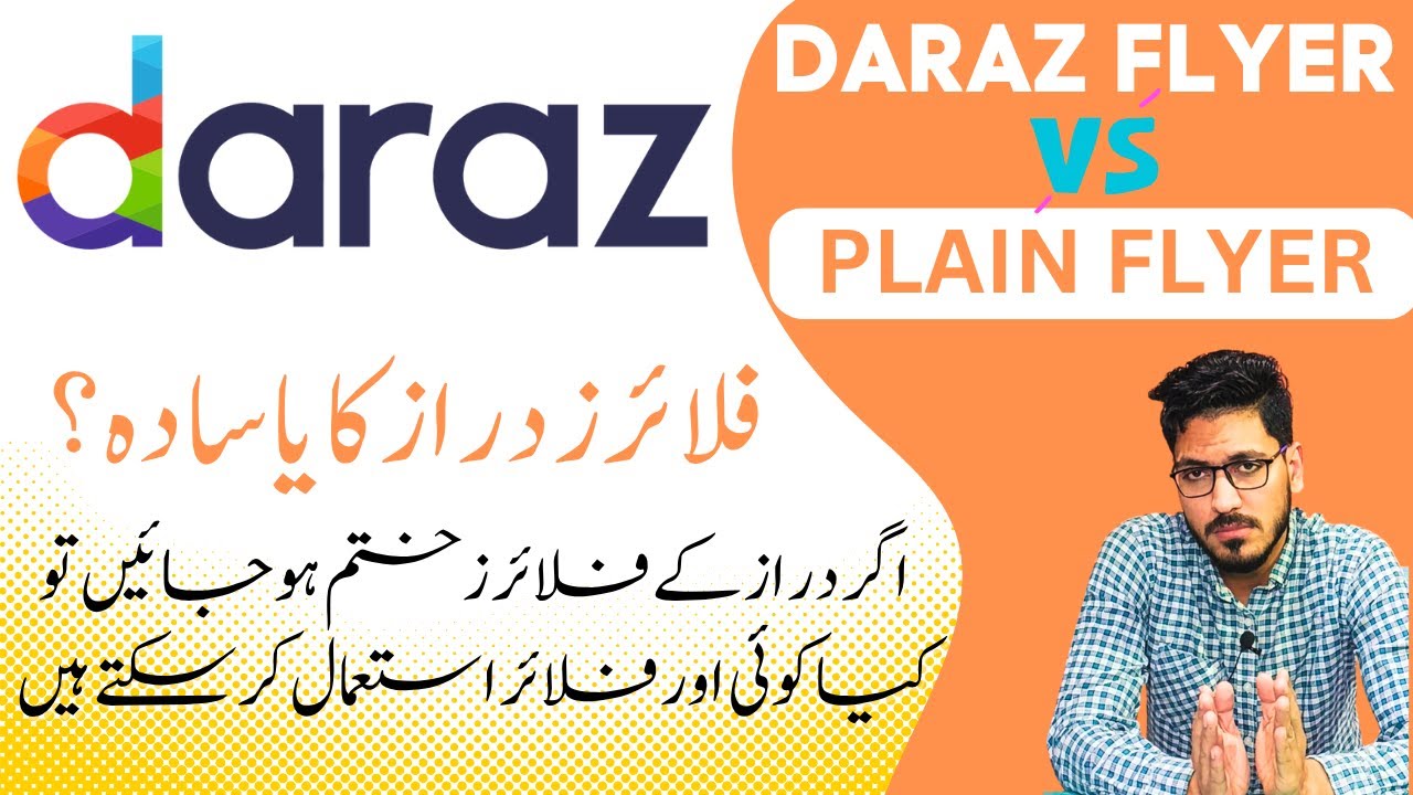 daraz k parcel k liye plain flyers use kar sakte hain | Daraz Flyers vs ...