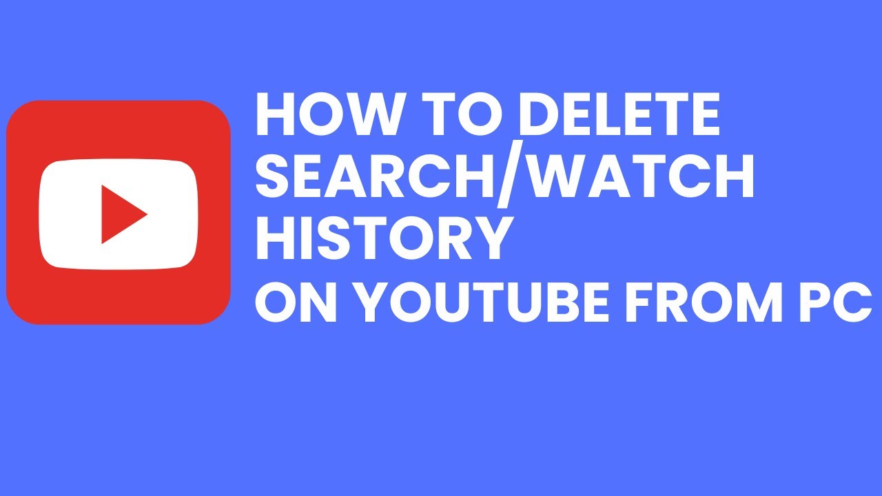 How To Delete Youtube Search and Watch History On PC 2023 - YouTube