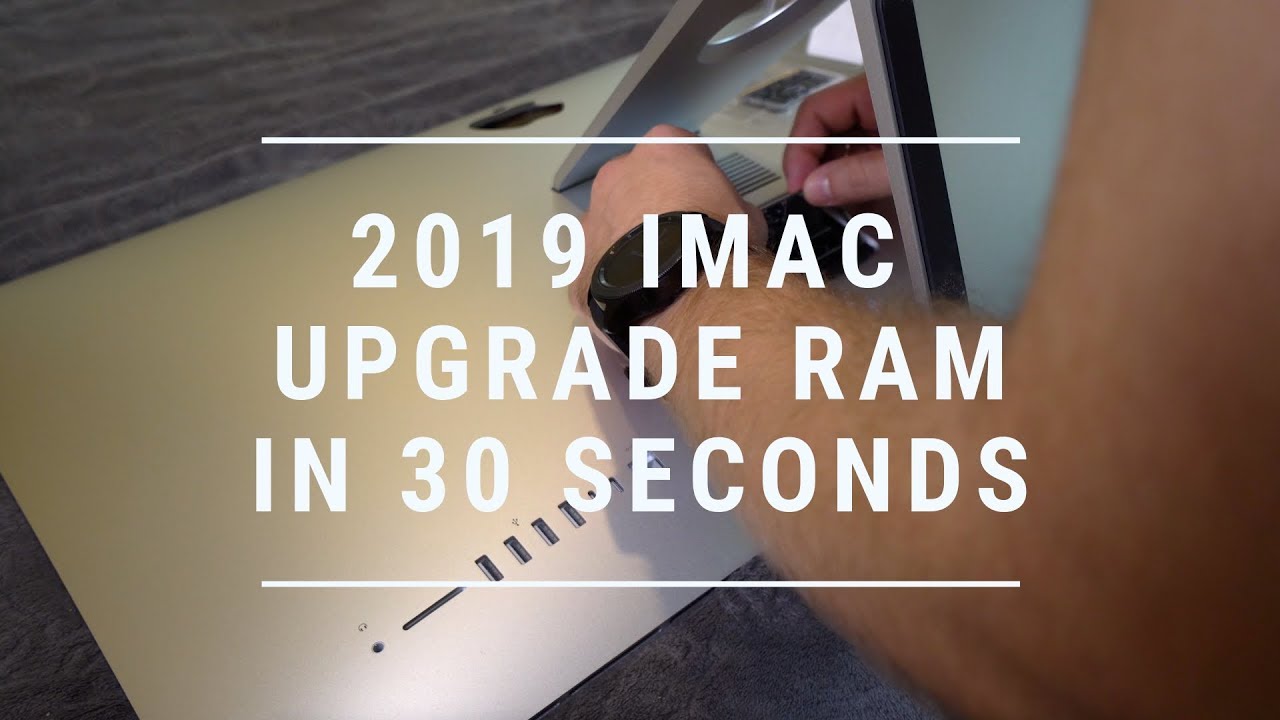 2019 iMac Ram Upgrade In 30 Seconds - YouTube