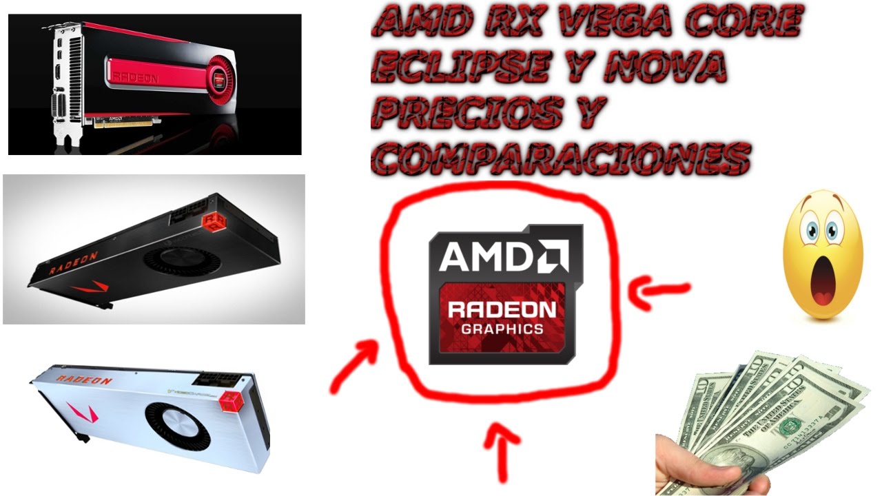 AMD RX VEGA CORE ECLIPSE Y NOVA PRECIOS Y COMPARACIONES DE NVIDIA GTX ...