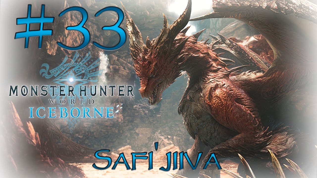 Monster Hunter World: Iceborne | #33 Safi'jiiva | Acción en grupo - YouTube