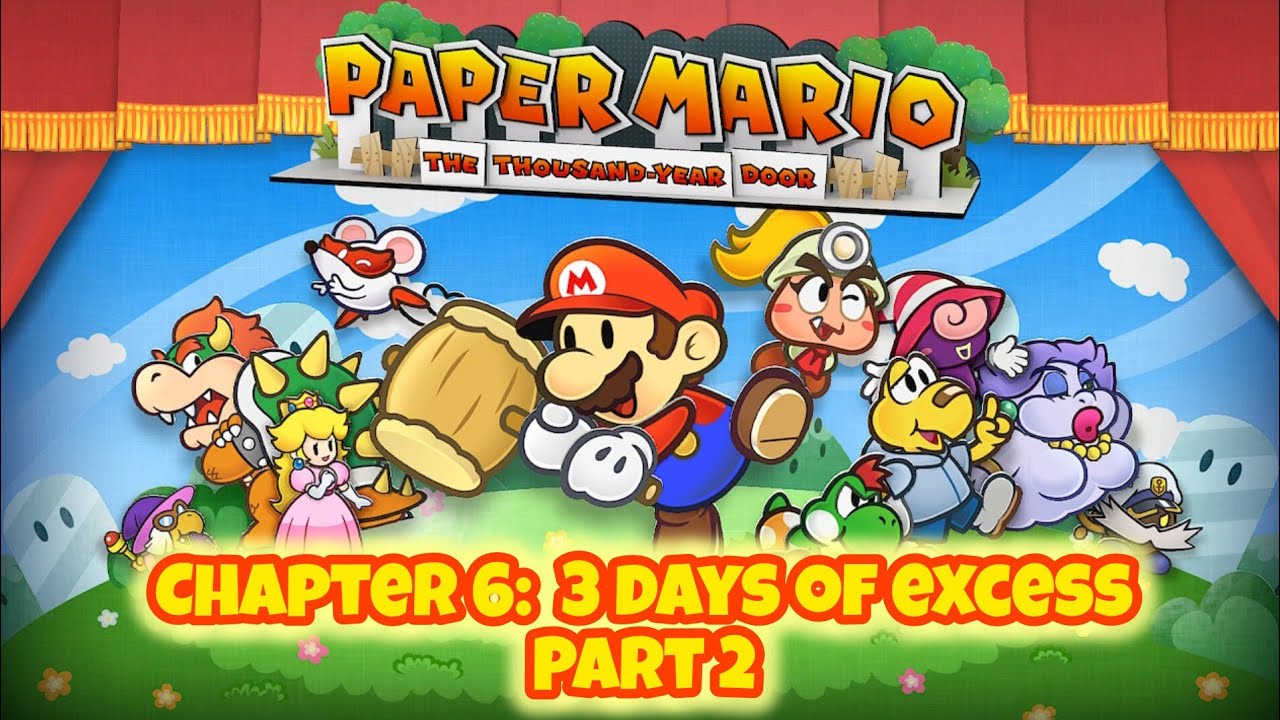Paper Mario: The Thousand-Year Door (Switch, 2024) Chapter 6: 3 Days of ...