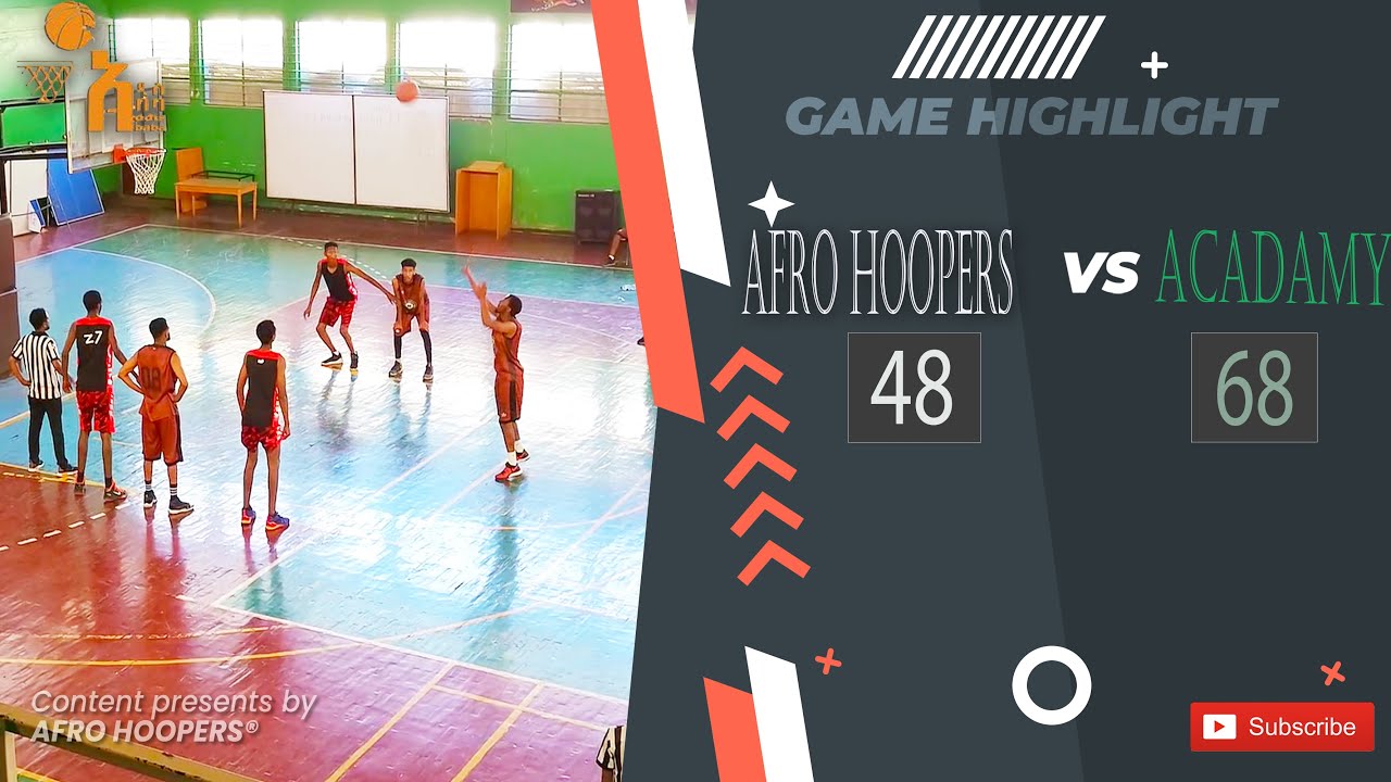 AfroHoopers vs Acadamy Addis Ababa Basketball A League 2023,Game 11 ...