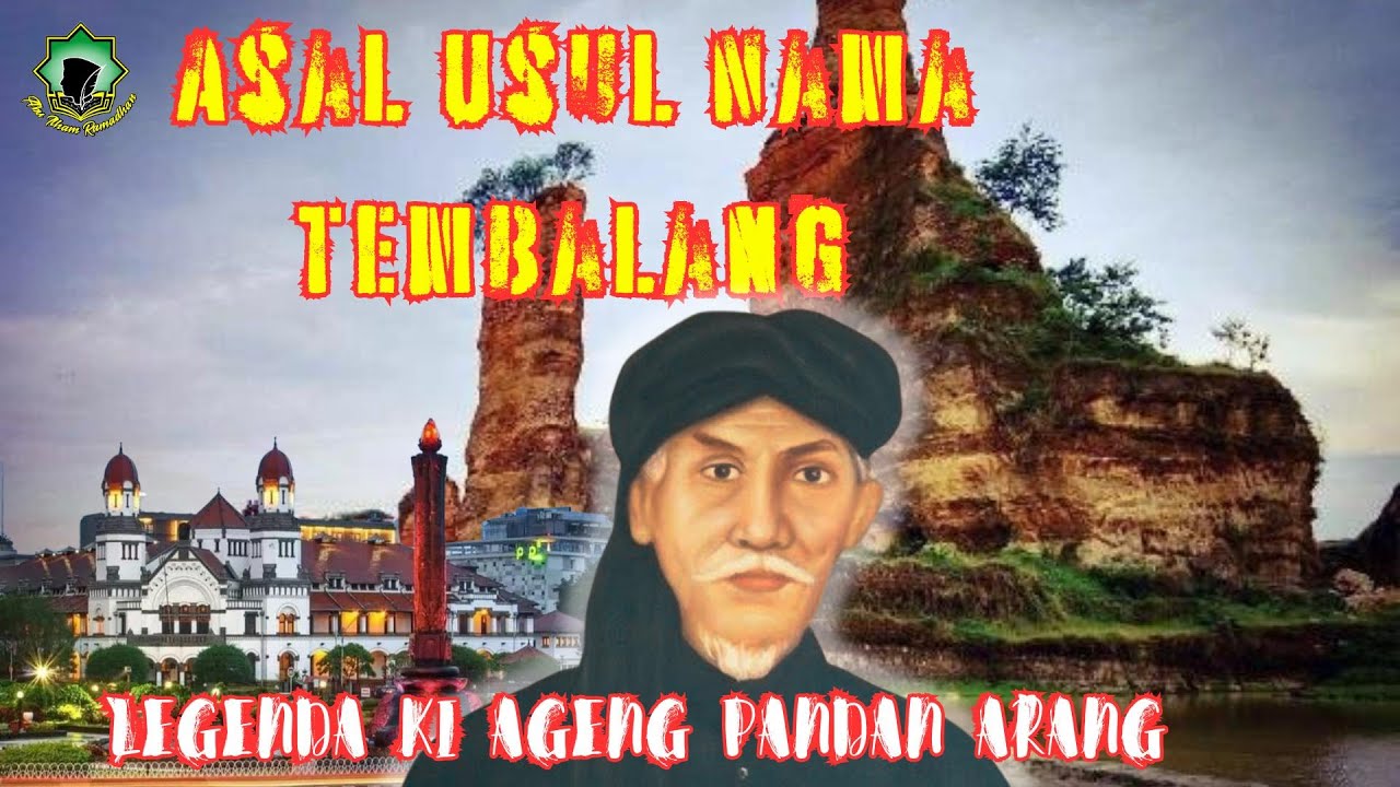 Kisah Kota Semarang I Asal Usul Nama Tembalang I Legenda dan Sejarah ...