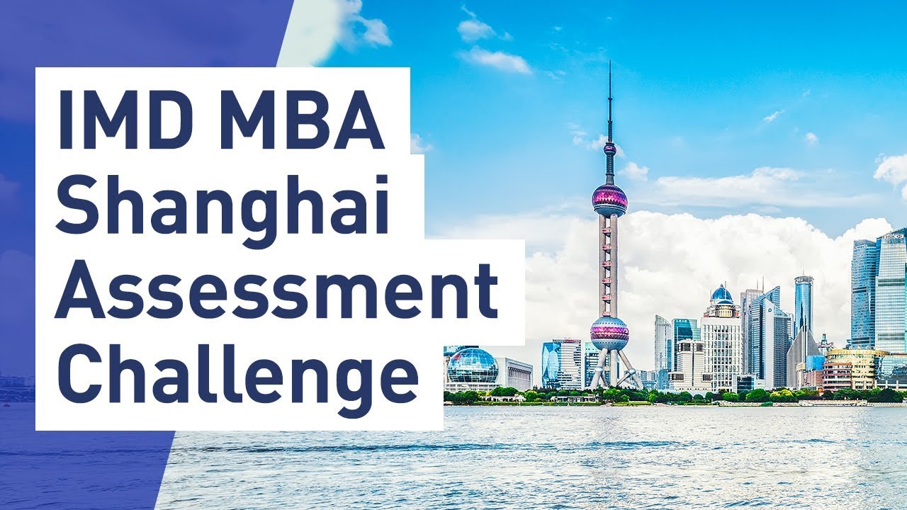 IMD MBA Shanghai Assessment Challenge - YouTube
