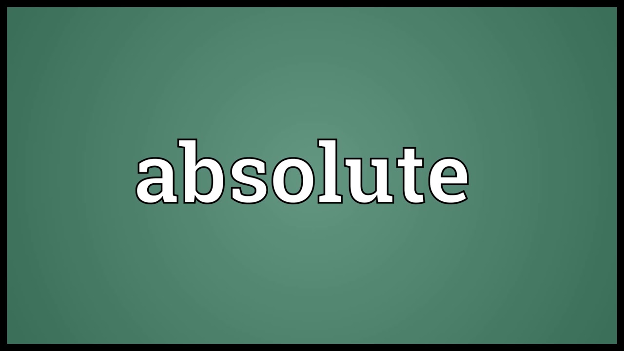 Absolute Meaning - YouTube