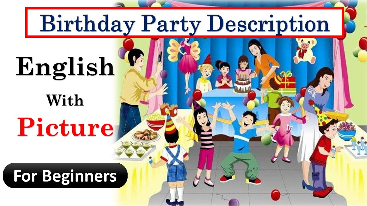 New Way Of Learning English | Birthday Party Picture Description ...