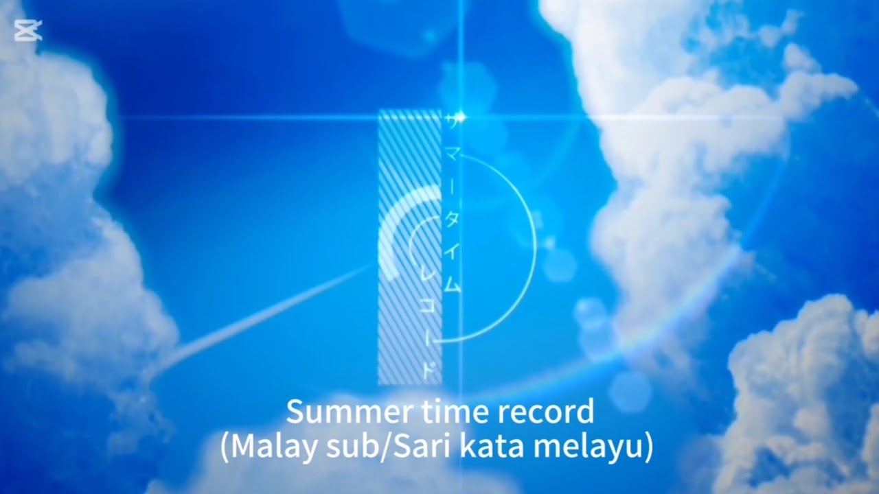 [Vocaloid/Animesongs] [Jin] Summer time record (サマータイムレコード) (Malay sub ...