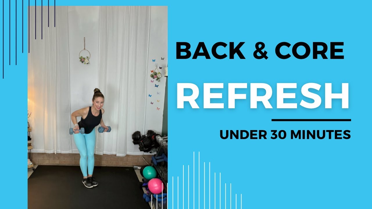 REFRESH/ Back & Core/ Under 30 minutes - YouTube
