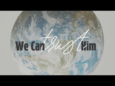 We Can Trust Him - week 3 - YouTube
