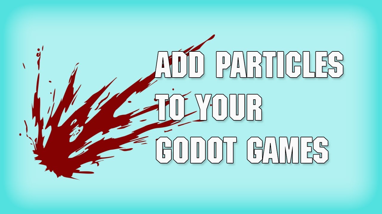 Particles in Godot are easy [Simple Tutorial] - YouTube
