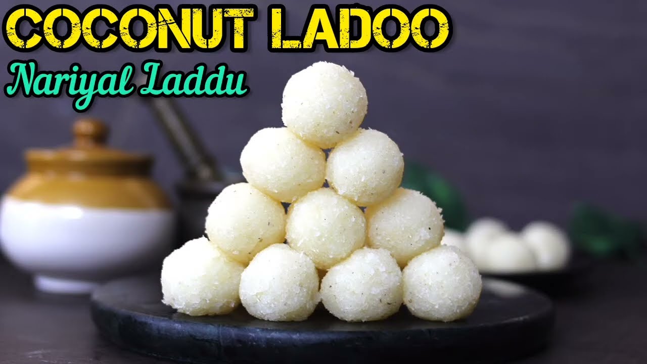 COCONUT LADOO RECIPE | NARIYAL LADDU | HOW TO MAKE QUICK & EASY COCONUT ...