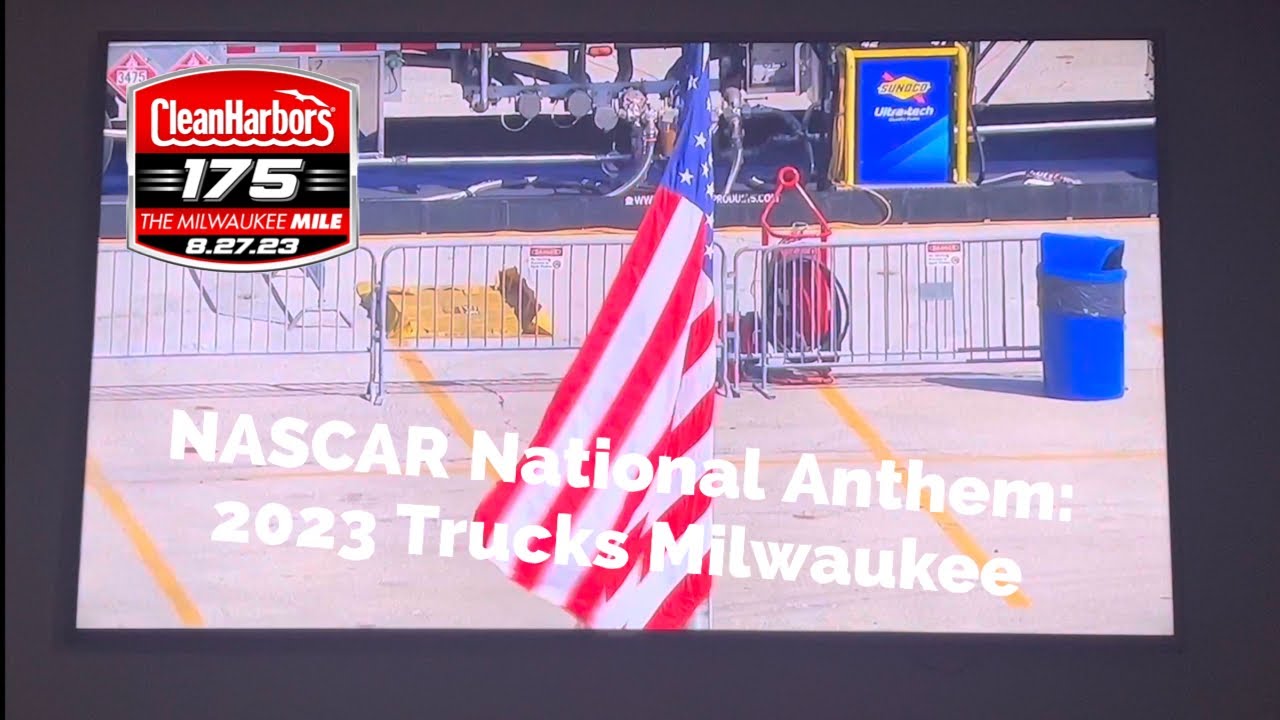 National Anthem For NASCAR Craftsman Truck Series Clean Harbors 175 ...