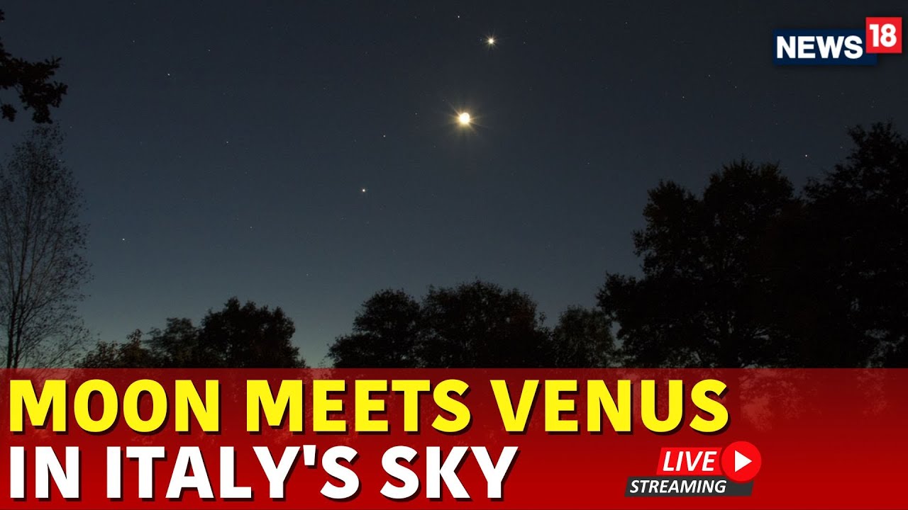 Moon Sighting In Italy Live | Moon & Venus In Conjunction | Moon-Venus ...