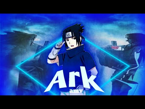 Ark-(Naruto)amv/edit - YouTube