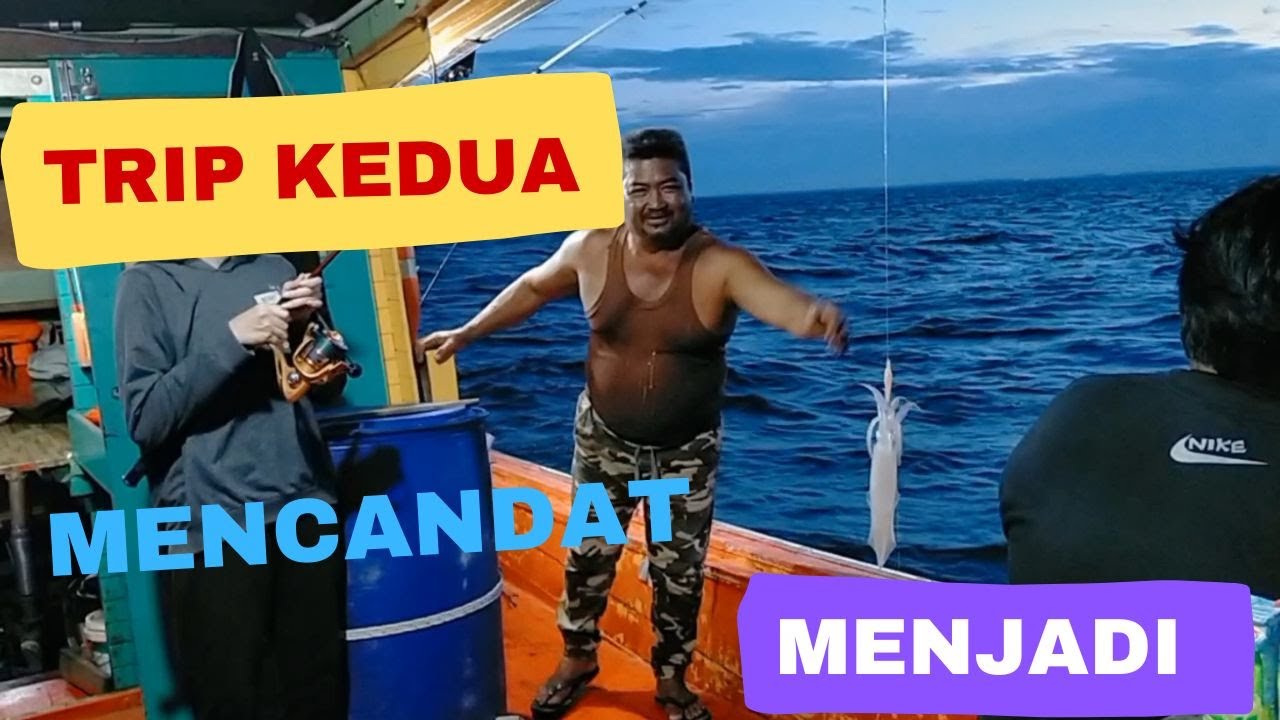 🎣🦑MENCANDAT KALI KEDUA MENJADI | SQUID JIGGING | KUALA PAHANG | TEKONG ...